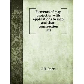 Книга Elements of map projection with applications to map and chart ...