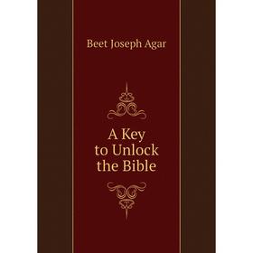 Книга A Key to Unlock the Bible (5996276) - Купить по цене от 926.00 ...