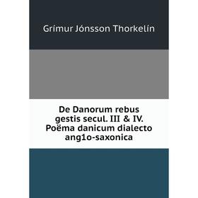 Книга De Danorum rebus gestis secul. III & IV. Poëma danicum dialecto ...