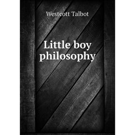 Книга Little boy philosophy (6797947) - Купить по цене от 789.00 руб ...